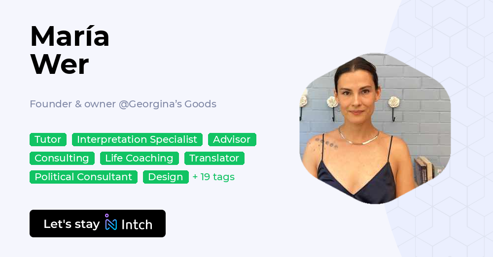 María Wer - Founder & owner, Georgina’s Goods | Intch