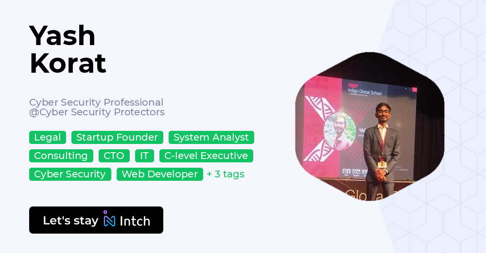 Yash Korat - Cyber Security Professional, Cyber Security Protectors | Intch