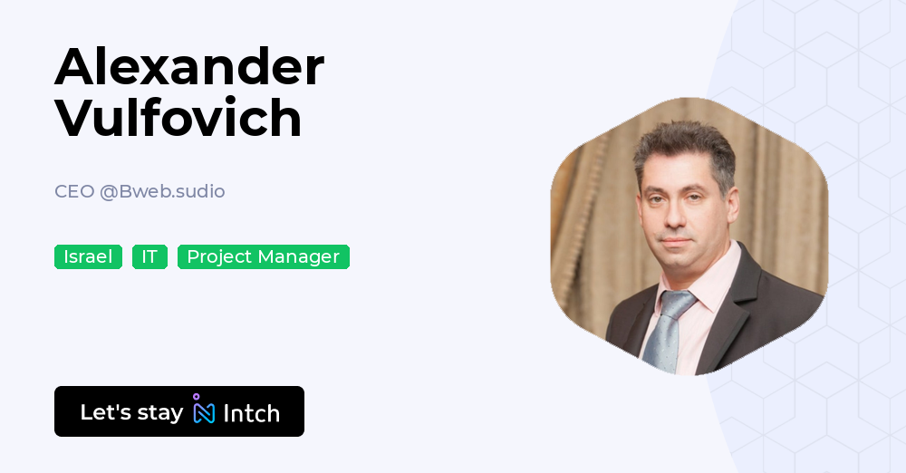 Alexander Vulfovich - CEO, Bweb.sudio | Intch