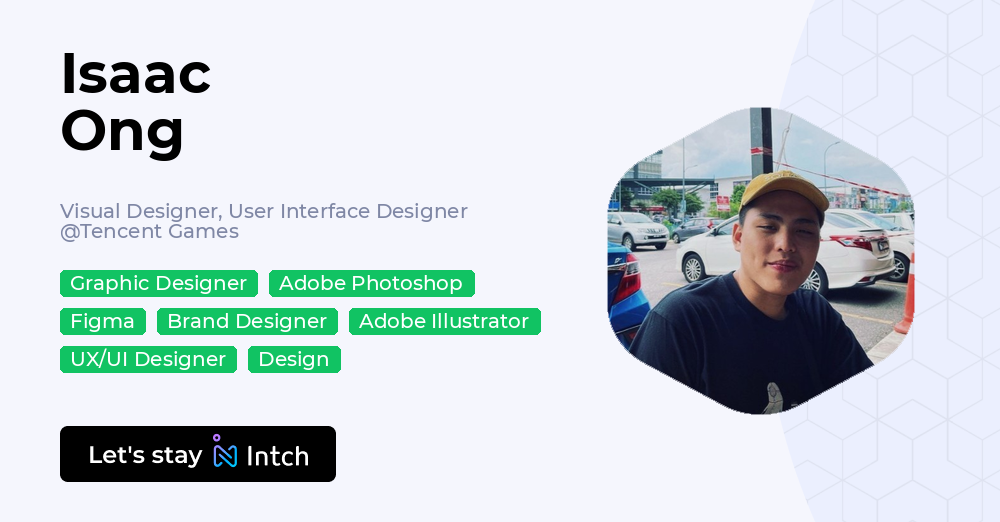 Isaac Ong - Visual Designer, User Interface Designer, Tencent Games | Intch