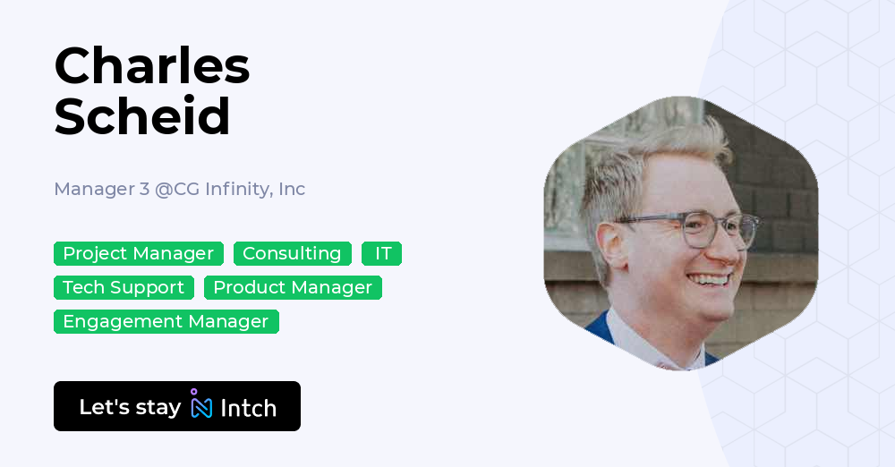 Charles Scheid - Manager 3, CG Infinity, Inc | Intch