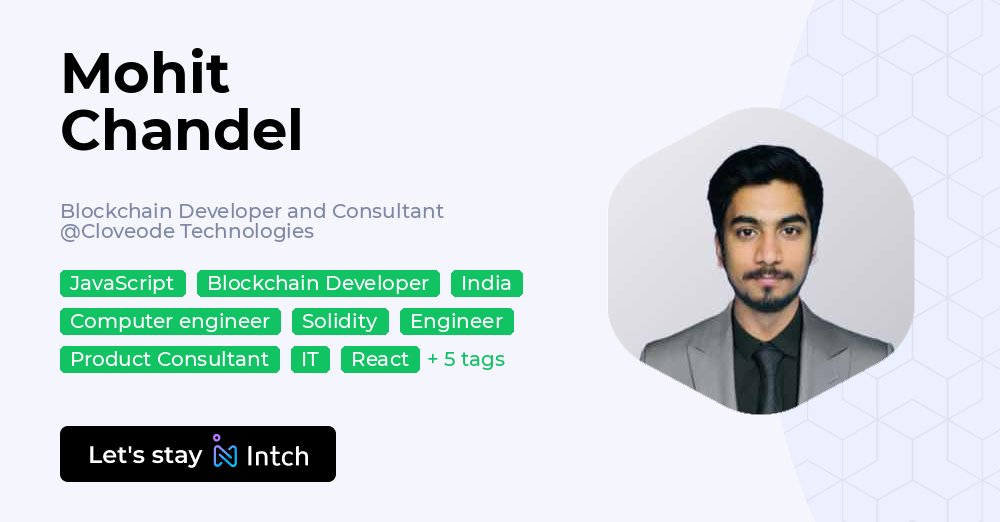 Mohit Chandel - Blockchain Developer and Consultant, Cloveode Technologies | Intch