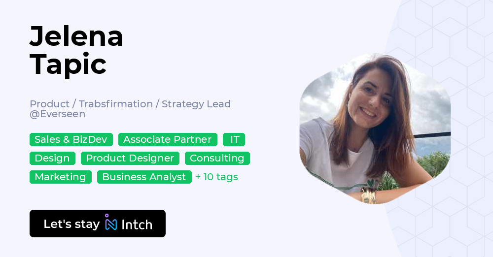 Jelena Tapic - Product / Trabsfirmation / Strategy Lead, Everseen | Intch