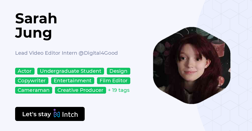 Sarah Jung - Lead Video Editor Intern, Digital4Good | Intch