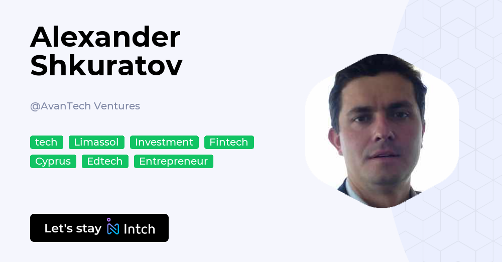 Alexander Shkuratov - AvanTech Ventures | Intch