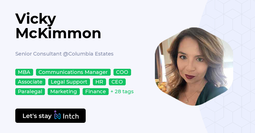 Vicky McKimmon - Senior Consultant, Columbia Estates | Intch