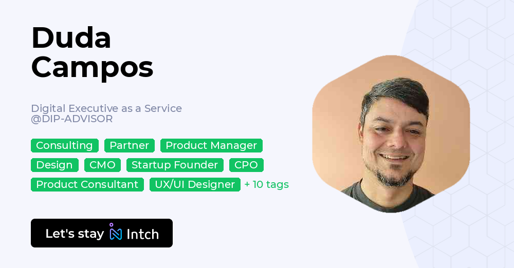 Duda Campos - Digital Executive as a Service, DIP-ADVISOR | Intch
