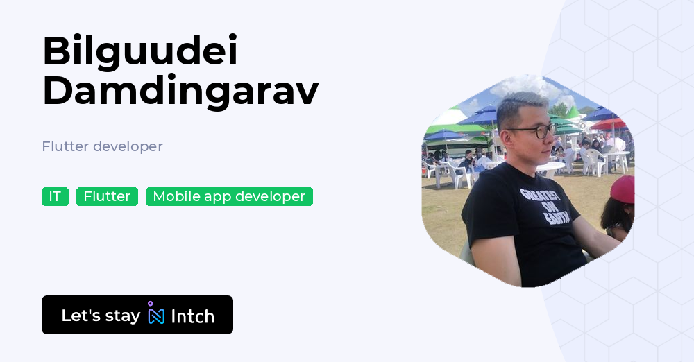 Bilguudei Damdingarav - Flutter developer, | Intch