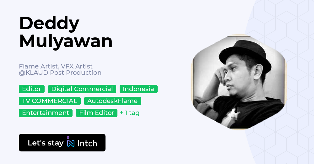 Deddy Mulyawan - Flame Artist, VFX Artist, KLAUD Post Production | Intch