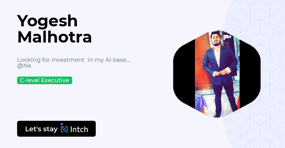Yogesh Malhotra - Looking for investment in my AI based edtech, Na | Intch