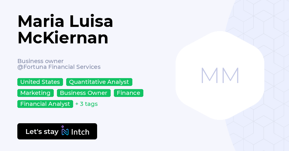Maria Luisa McKiernan - Business owner, Fortuna Financial Services | Intch