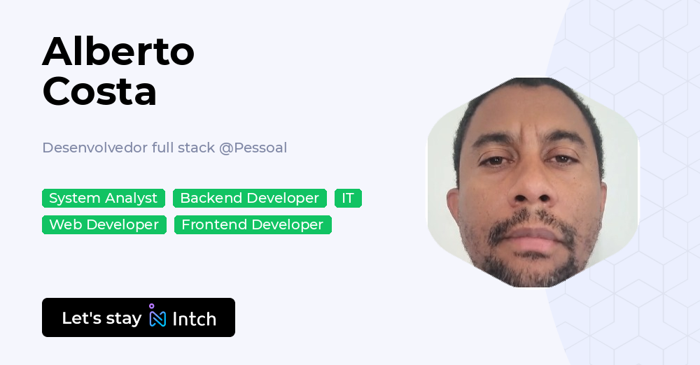 Alberto Costa - Desenvolvedor full stack, Pessoal | Intch