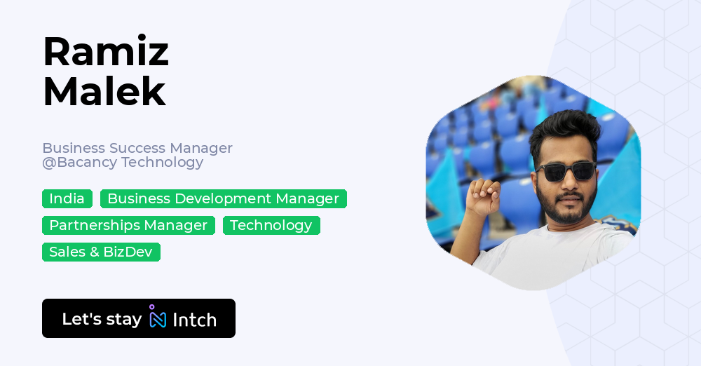 Ramiz Malek - Business Success Manager, Bacancy Technology | Intch