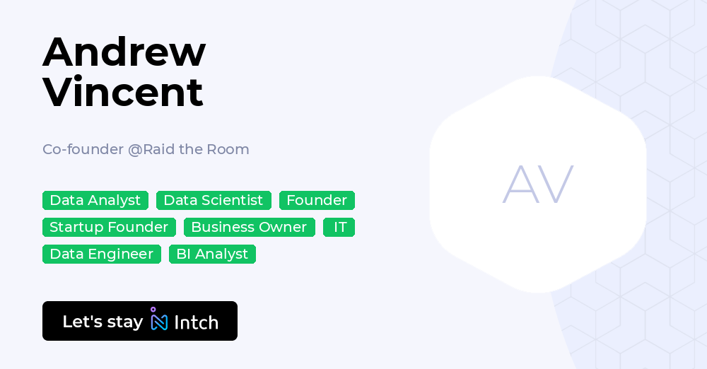 Andrew Vincent - Co-founder, Raid the Room | Intch