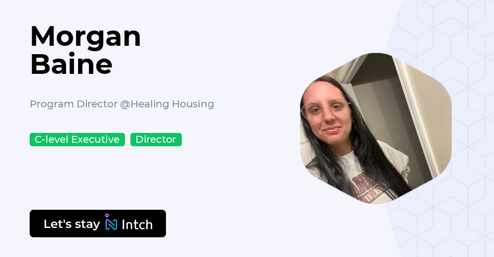 Morgan Baine - Program Director, Healing Housing | Intch