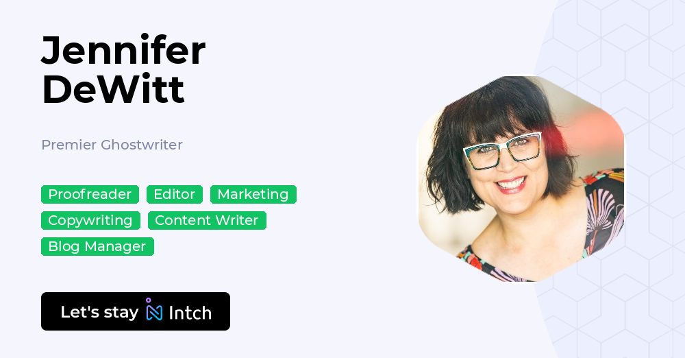 Jennifer DeWitt - Premier Ghostwriter, | Intch