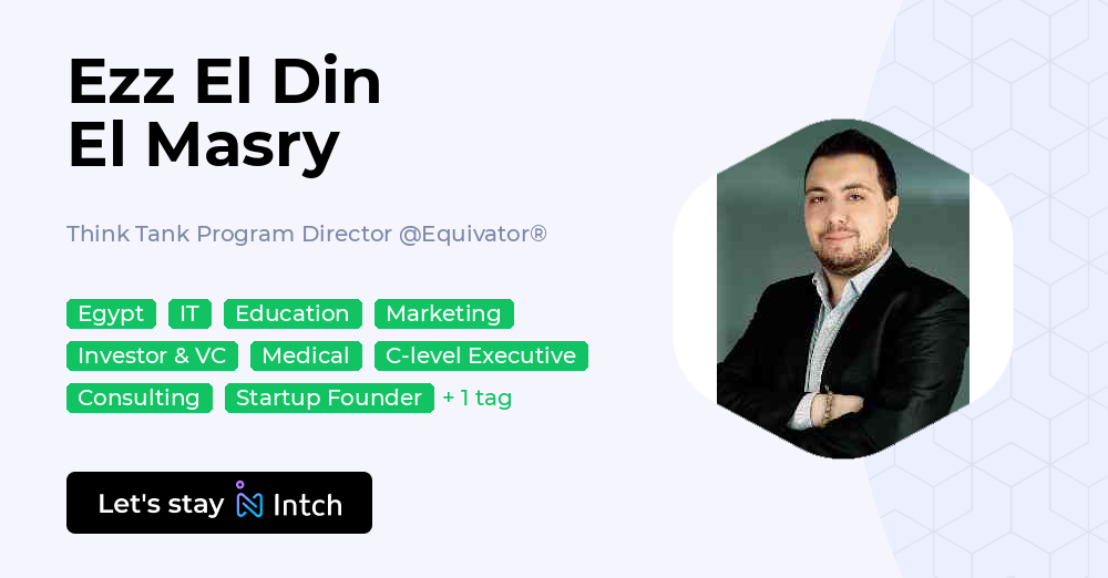 Ezz El Din El Masry - Think Tank Program Director, Equivator® | Intch