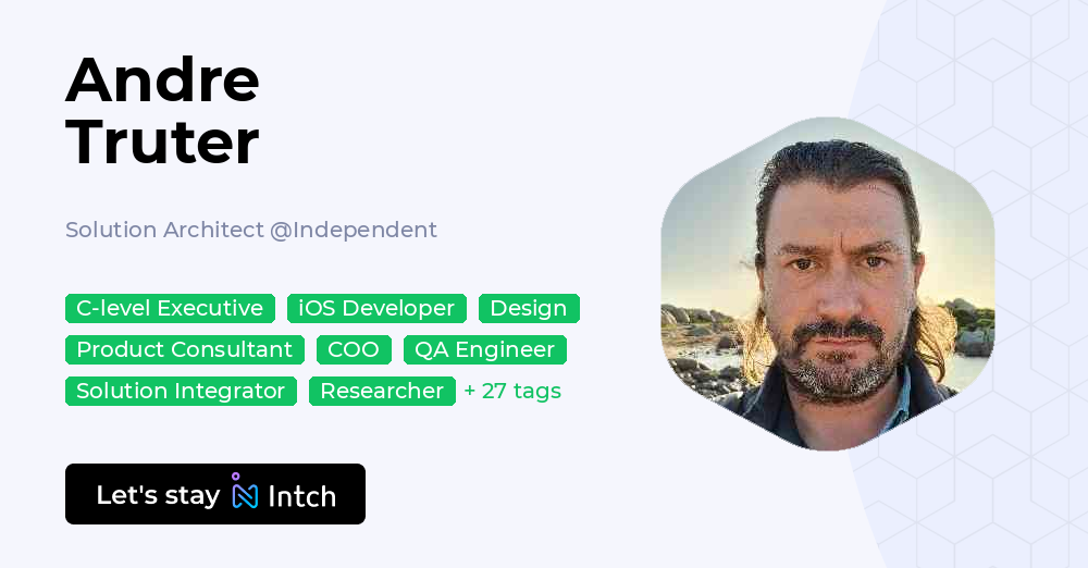 Andre Truter - Solution Architect, Independent | Intch