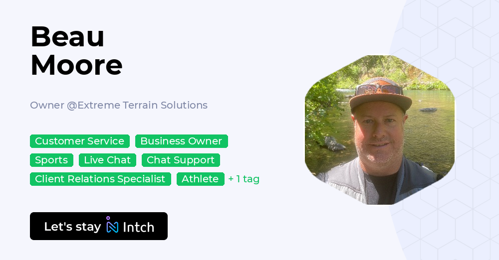 Beau Moore - Owner, Extreme Terrain Solutions | Intch