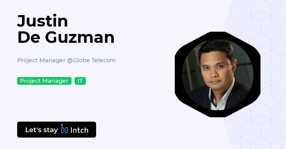 Justin De Guzman - Project Manager, Globe Telecom | Intch