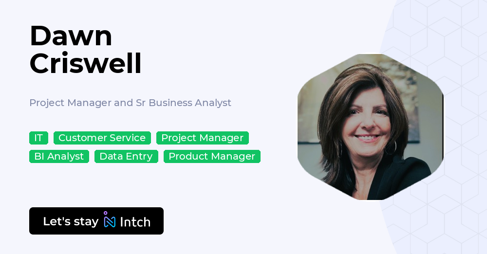 Dawn Criswell - Project Manager and Sr Business Analyst, | Intch