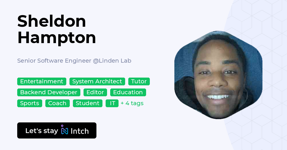 Sheldon Hampton - Senior Software Engineer, Linden Lab | Intch
