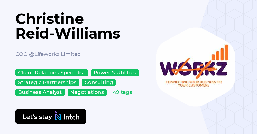 Christine Reid-Williams - COO, Lifeworkz Limited | Intch