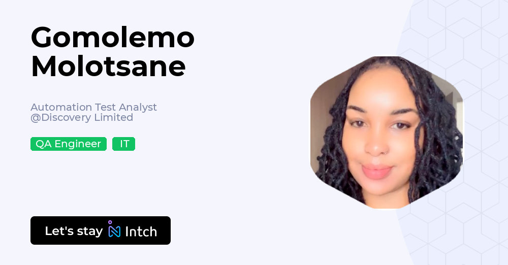 Gomolemo Molotsane - Automation Test Analyst, Discovery Limited | Intch