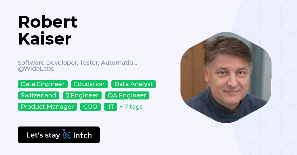 Robert Kaiser - Software Developer, Tester, Automation and Management ...