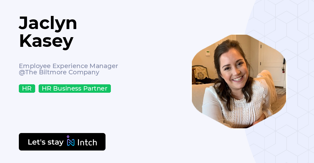 Jaclyn Kasey - Employee Experience Manager, The Biltmore Company | Intch