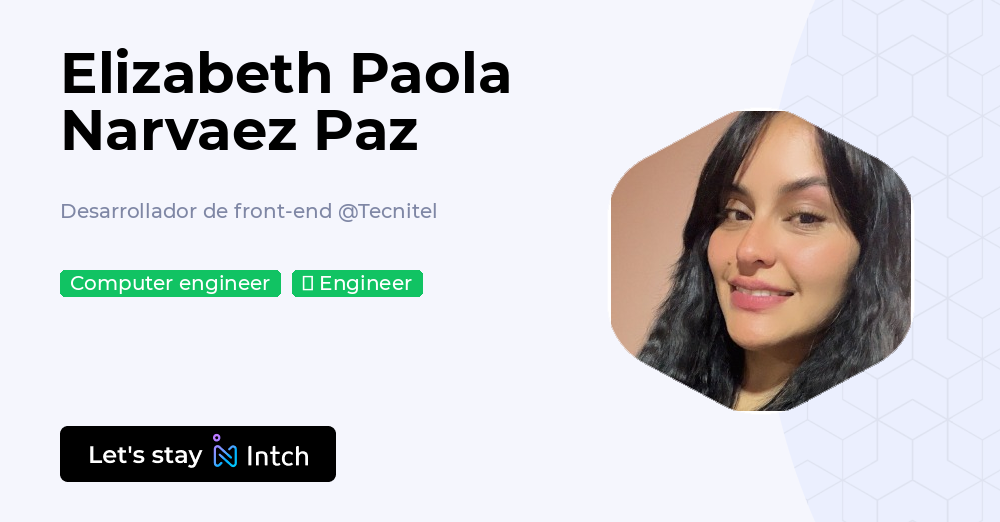 Elizabeth Paola Narvaez Paz - Desarrollador de front-end, Tecnitel | Intch