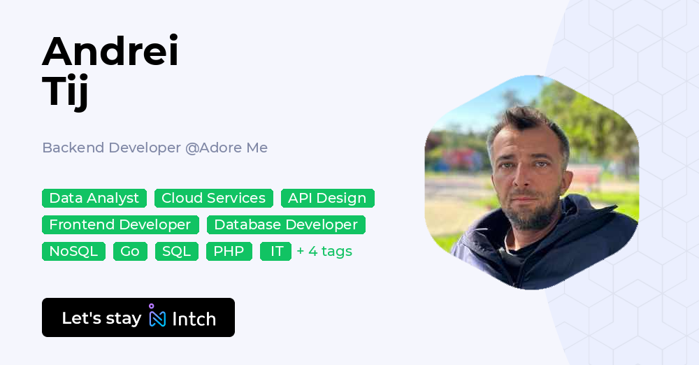 Andrei Tij - Backend Developer, Adore Me | Intch