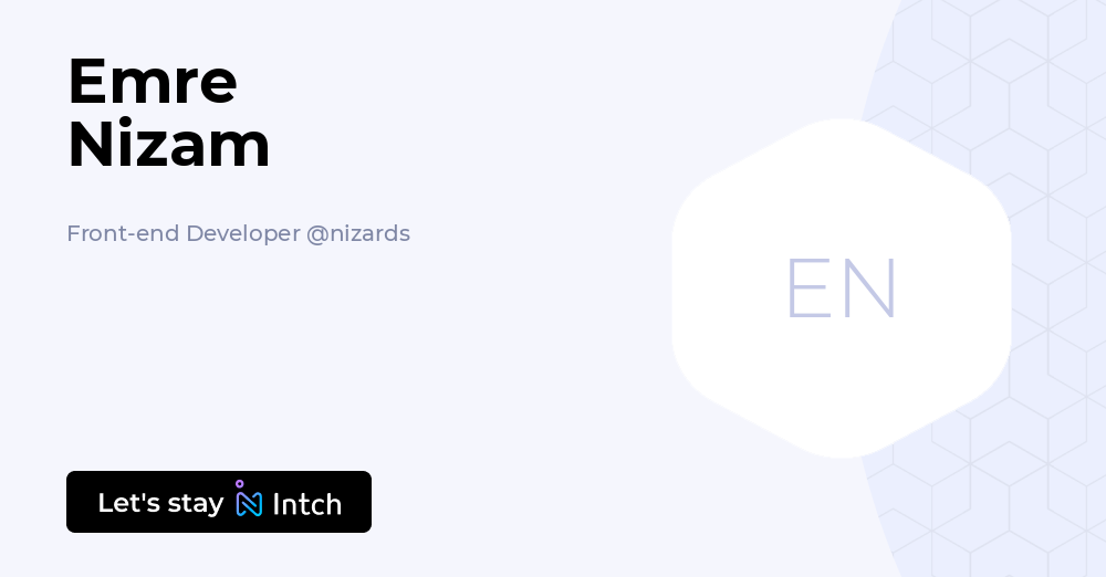 Emre Nizam - Front-end Developer, nizards | Intch