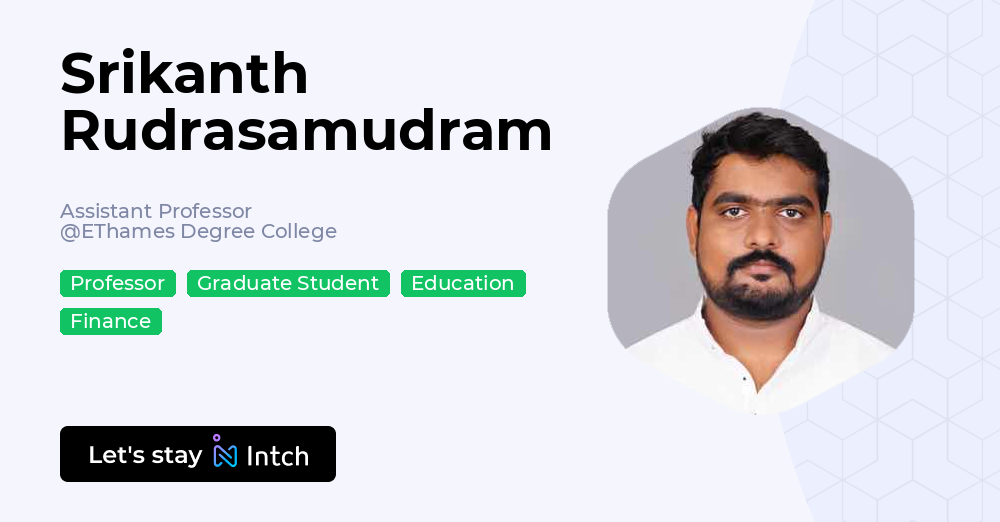 Srikanth Rudrasamudram - Assistant Professor, EThames Degree College ...