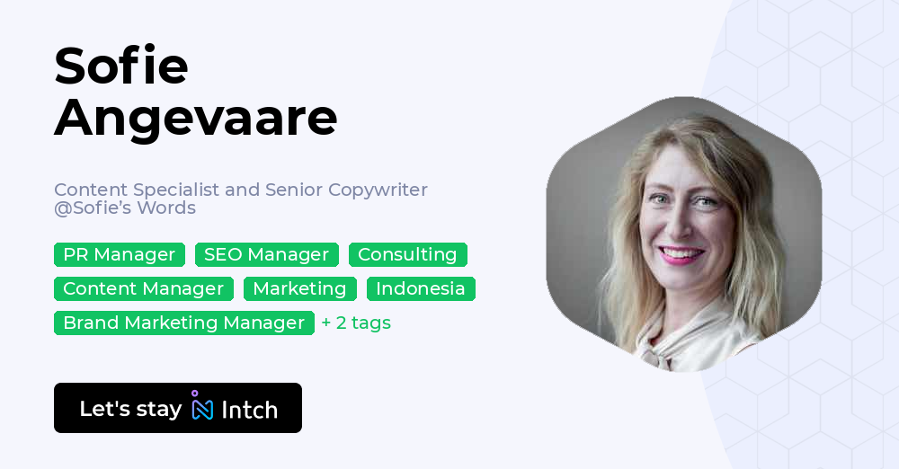 Sofie Angevaare - Content Specialist and Senior Copywriter, Sofie’s Words | Intch