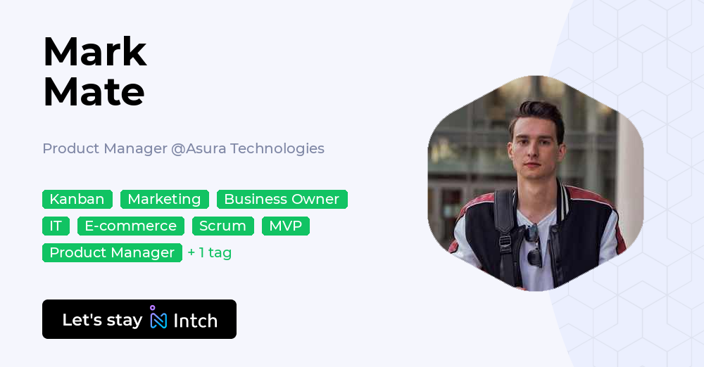 Mark Mate - Product Manager, Asura Technologies | Intch
