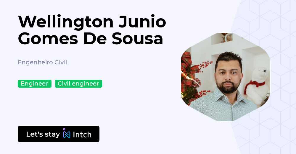 Wellington Junio Gomes De Sousa - Engenheiro Civil, | Intch