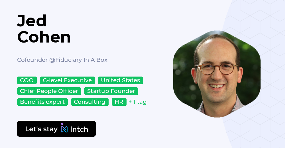 Jed Cohen - Cofounder, Fiduciary In A Box | Intch