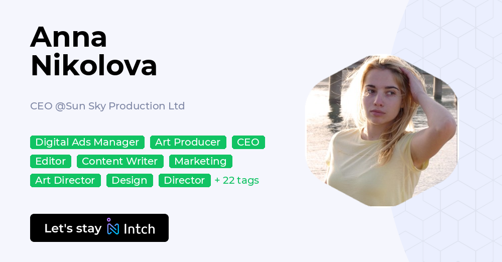 Anna Nikolova - CEO, Sun Sky Production Ltd | Intch
