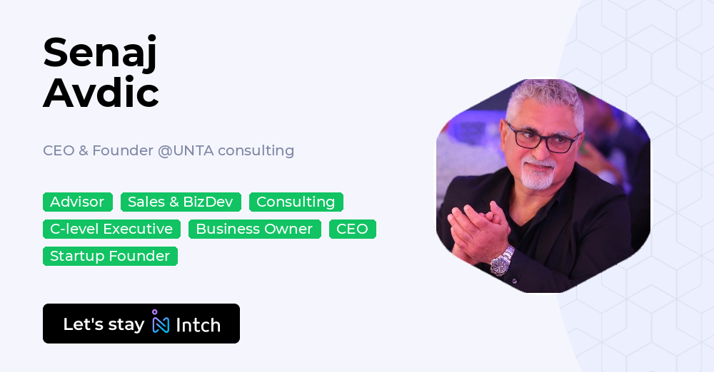 Senaj Avdic - CEO & Founder, UNTA consulting | Intch