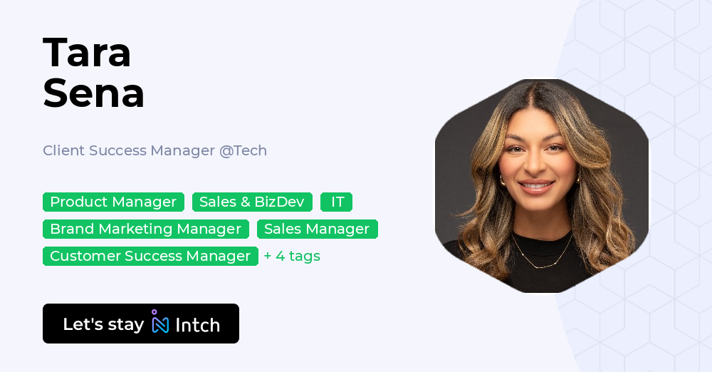Tara Sena - Client Success Manager, Tech | Intch