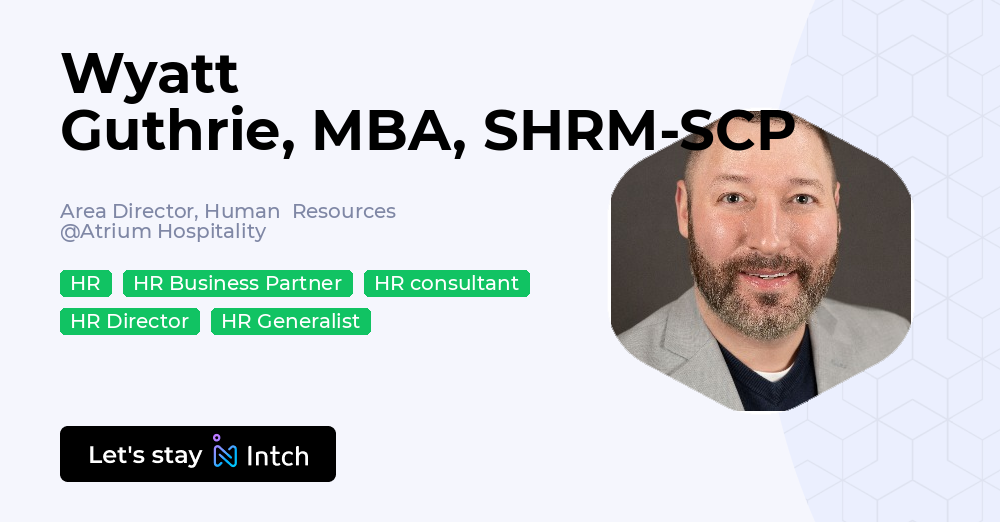 Wyatt Guthrie, MBA, SHRM-SCP - Area Director, Human Resources, Atrium ...