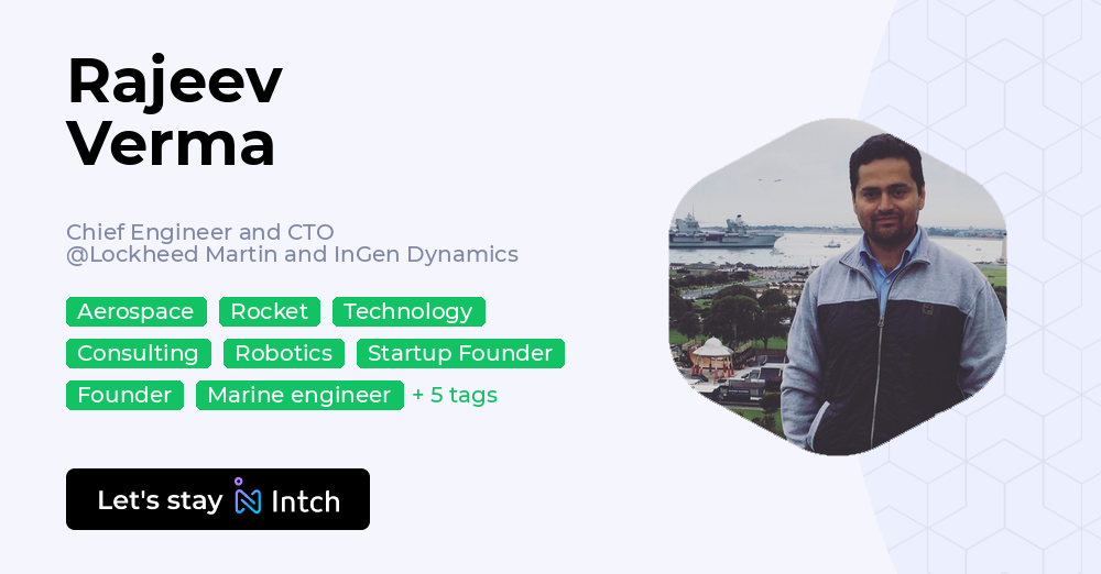 Rajeev Verma - Chief Engineer and CTO, Lockheed Martin and InGen ...