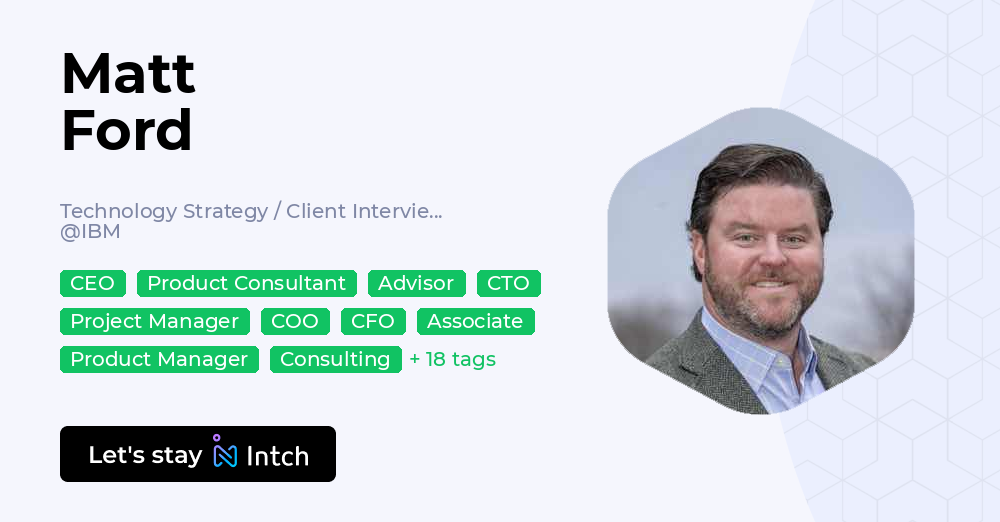 Matt Ford - Technology Strategy / Client Interviewing / Diligence ...