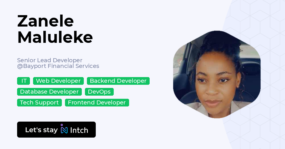 Zanele Maluleke - Senior Lead Developer, Bayport Financial Services | Intch