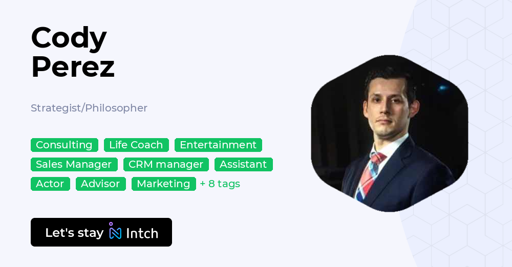 Cody Perez - Strategist/Philosopher, | Intch