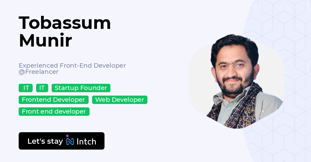 Tobassum Munir - Experienced Front-End Developer, Freelancer | Intch