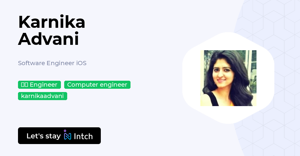 Karnika Advani - Software Engineer iOS, | Intch