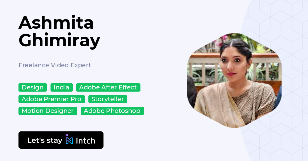 Ashmita Ghimiray - Freelance Video Expert, | Intch