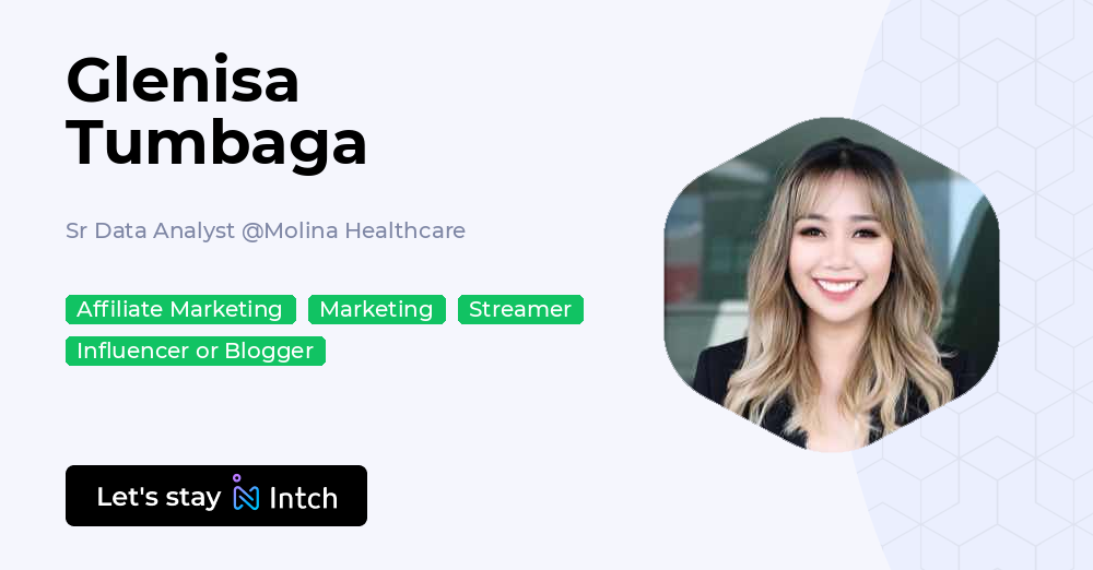 Glenisa Tumbaga - Sr Data Analyst, Molina Healthcare | Intch